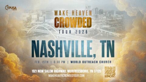 TPUSA: Make Heaven Crowded - World Outreach Church